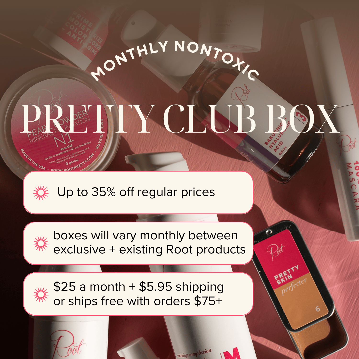 Pretty Club • Monthly Nontoxic Box – Root